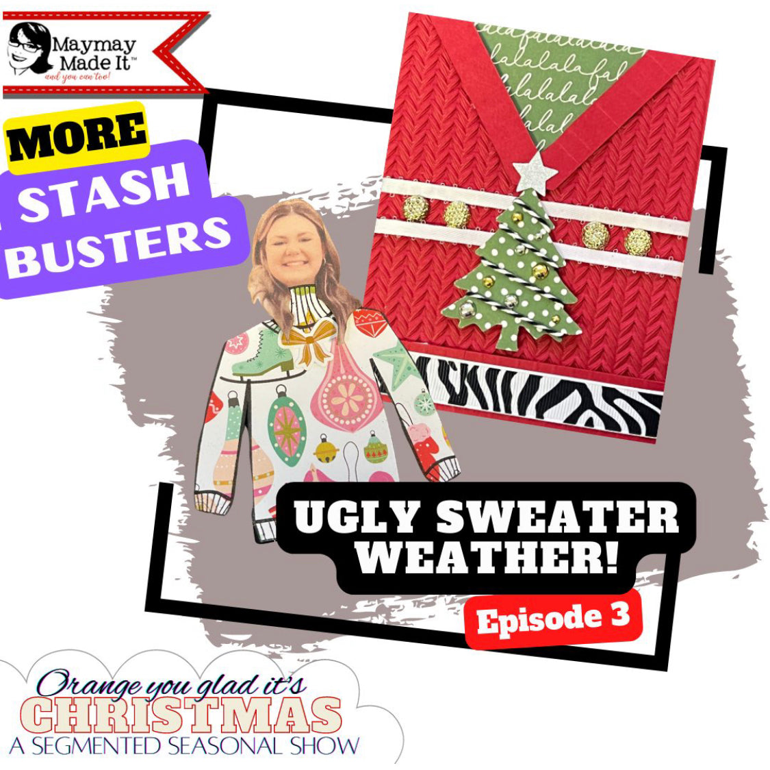 WE ARE GONNA NEED MORE SCRAPS! UGLY SWEATER WEATHER Orange you glad it