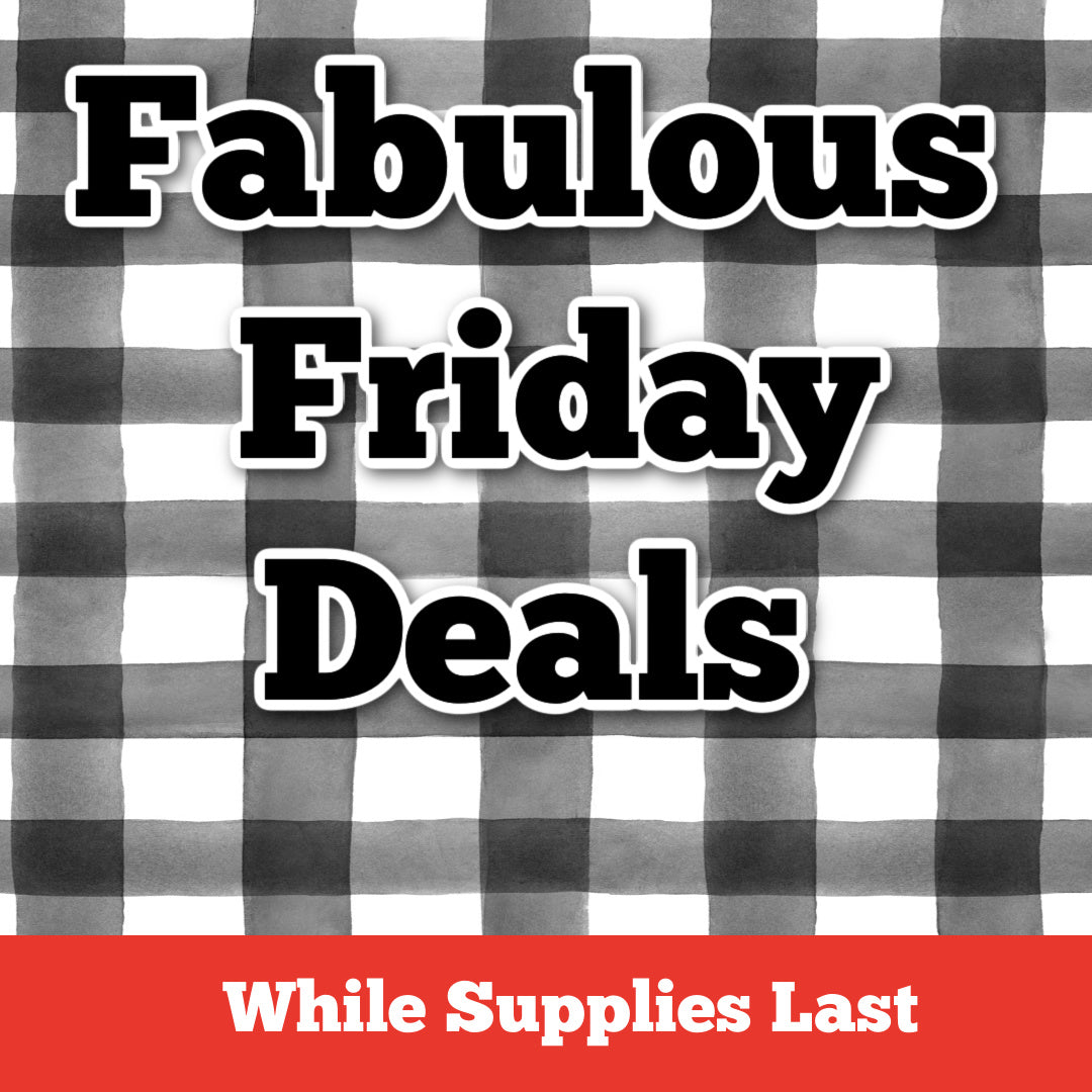 FABULOUS FRIDAY DEAL!!!