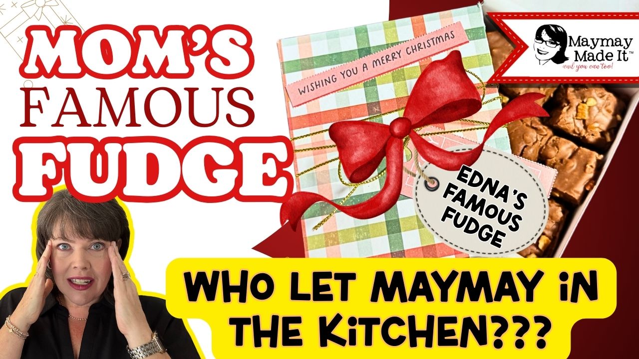 DIY Treat Gift Packaging + Mom’s “FAMOUS” Fudge