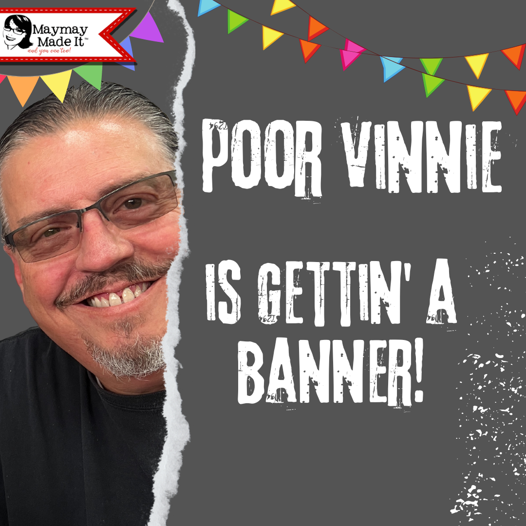 Vinnie is FINALLY getting his day! Well, banner in our background anyw
